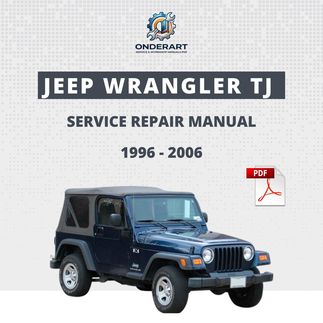 Jeep Wrangler TJ Model Years 1996 to 2006 Service Repair Manual (PDF ...