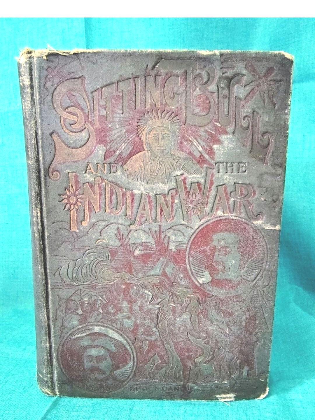Antique Sitting Bull Book Copyright 1891 by H.w.stringer History of ...