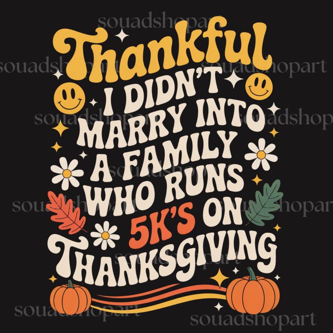 Funny Thanksgiving PNG & SVG Files, Retro Thankful 5K Turkey Day Tee ...