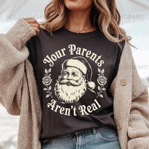 Santa Your Parents Aren't Real PNG – Funny Christmas Shirt Design ...