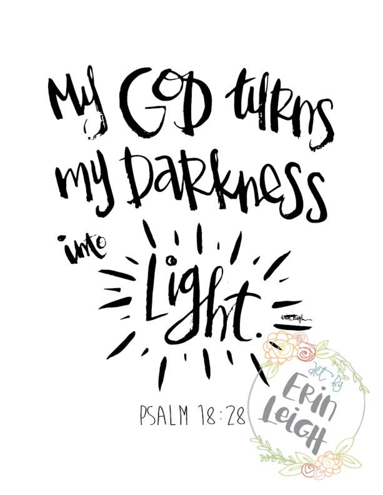 My God Turns My Darkness Into Light Psalm 18 28 Scripture Etsy