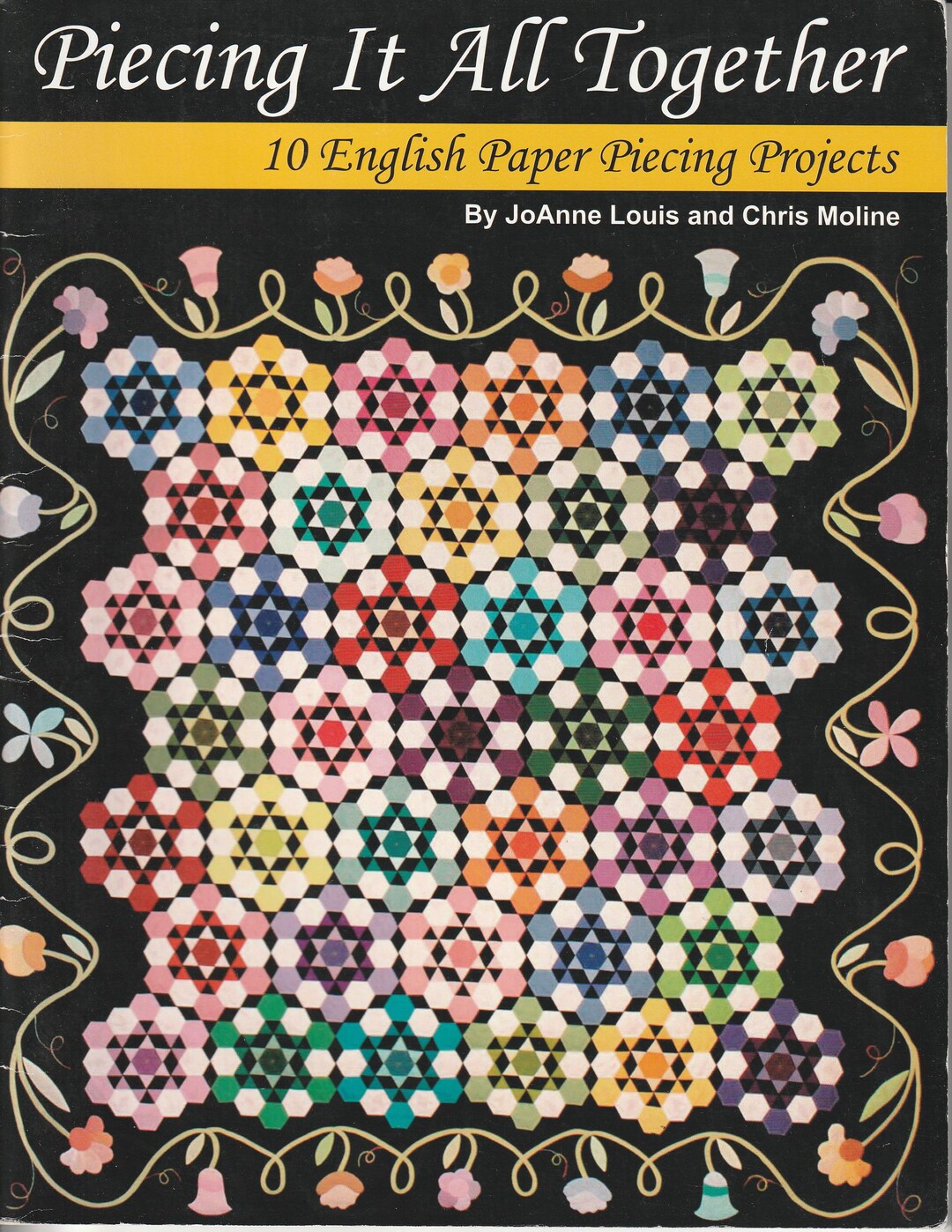 Piecing It All Together 10 English Paper Piecing Projects Quilt Sewing ...