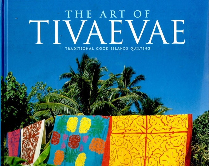 Art of Tivaevae Traditional Cook Islands Quilts Color Photographs of ...