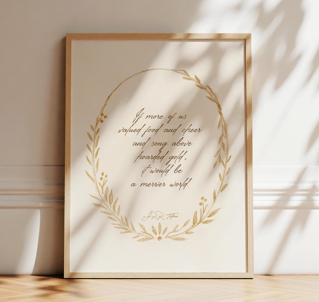 Tolkien Quote Printable, If More of Us Valued Food and Cheer Digital ...