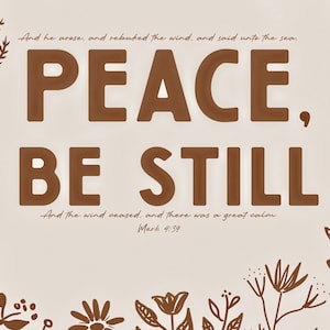Peace Be Still, Scripture Wall Art Print, Mark 4:39 Artwork, Floral ...