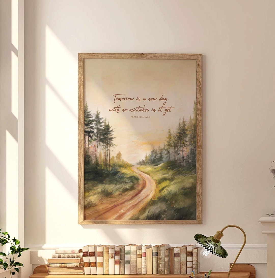 Anne of Green Gables Print: L.M. Montgomery Quote Art, Tomorrow is a ...