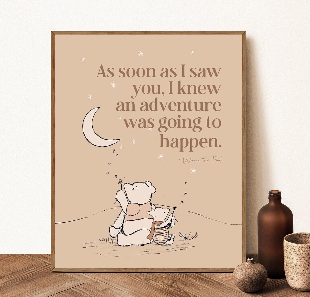 Winnie the Pooh Nursery Theme Print, as Soon as I Saw You, Adventure ...