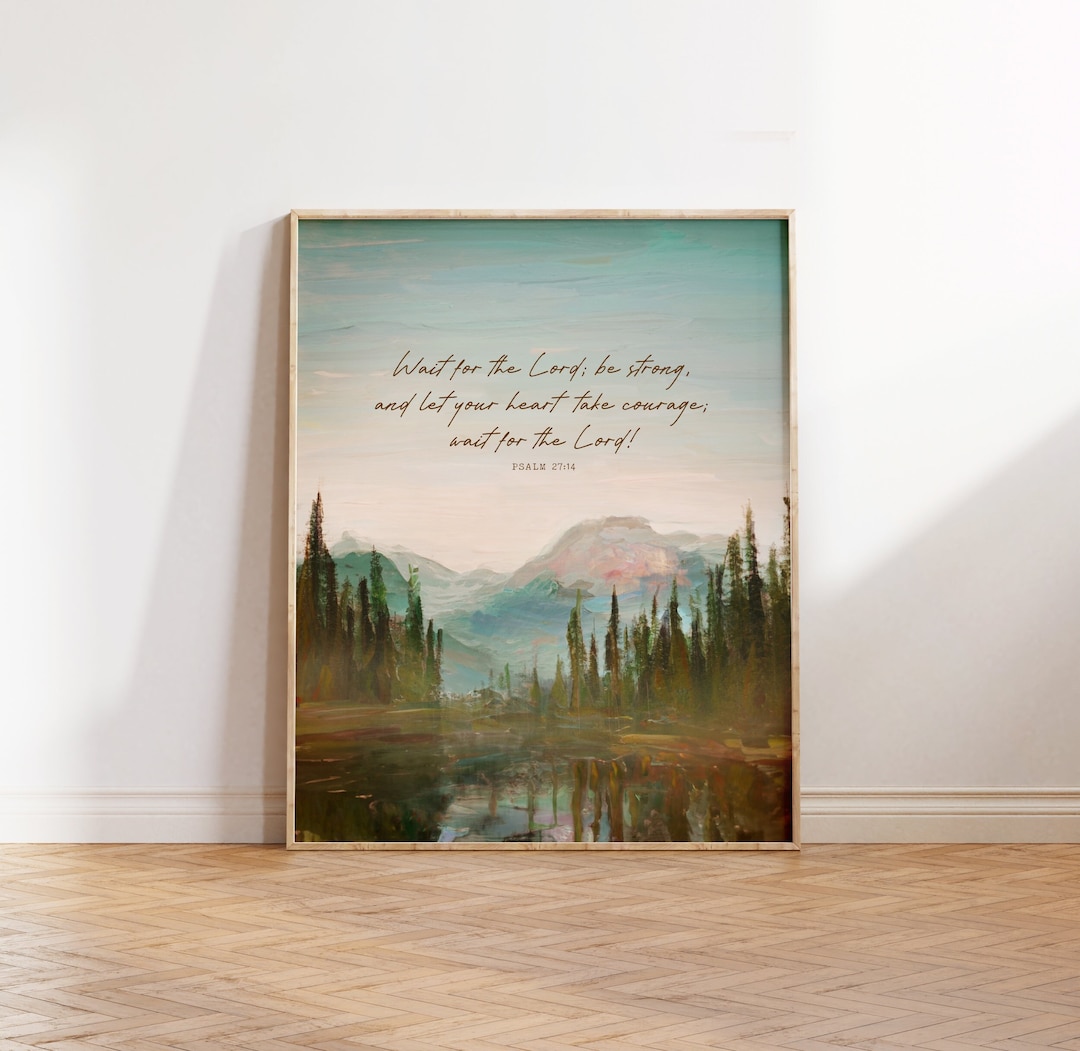 Psalm 27:14 Print, Scripture Artwork, Wait for the Lord, Bible Verse ...