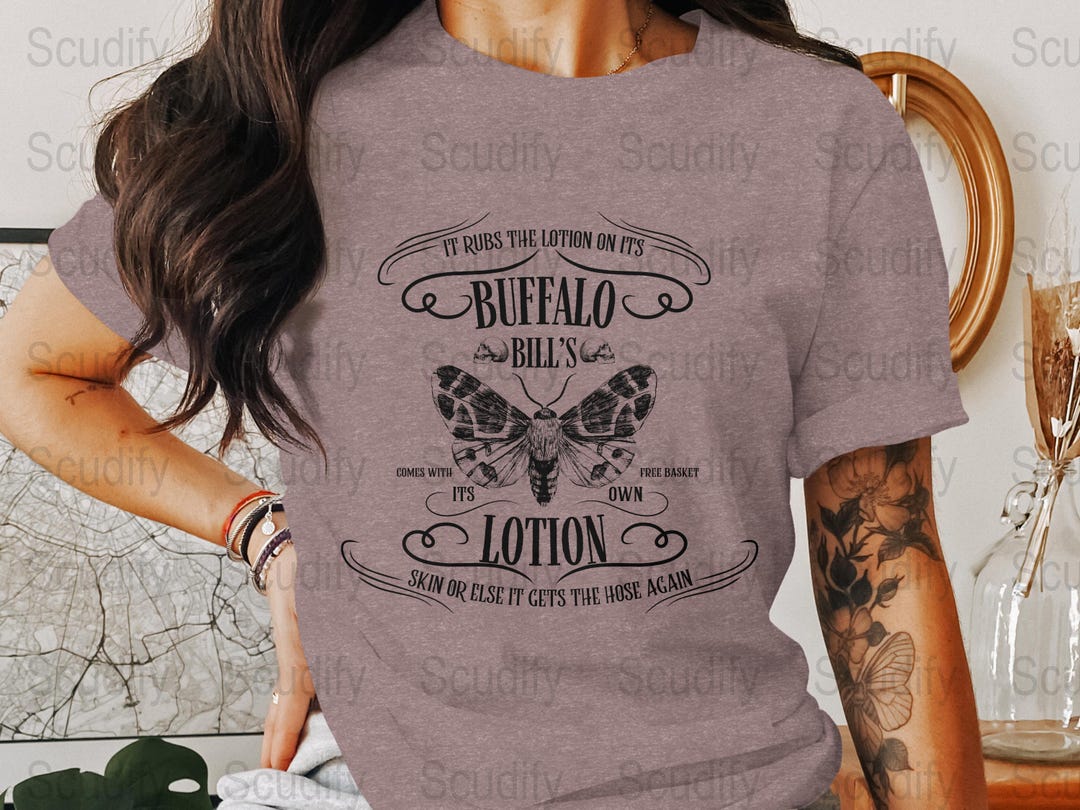 Funny Buffalo Bills Lotion T-shirt, Silhouette Moth Graphic, Unique Horror Movie Shirt, Quirky ...