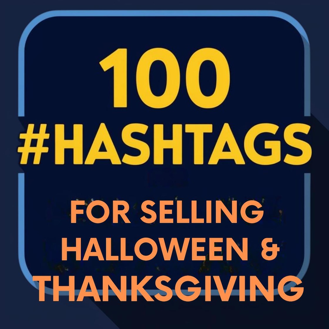 100 Hashtags to Boost Thanksgiving and Halloween Sales Online - Etsy