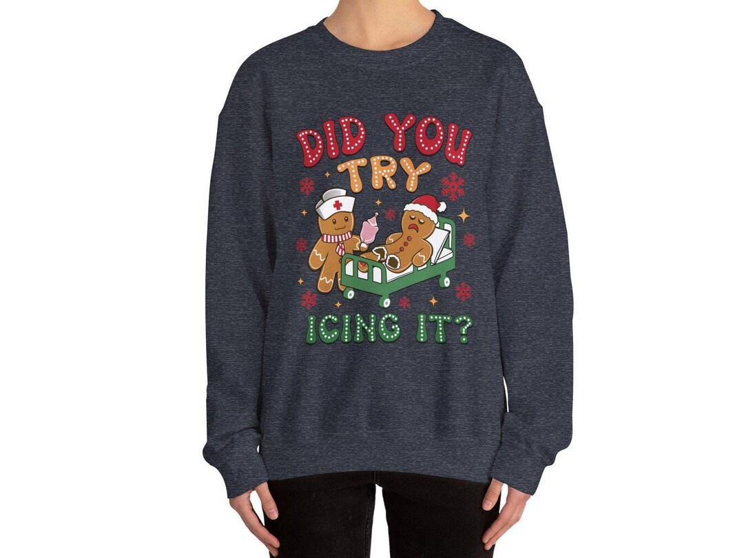 Have You Tried Icing It Gingerbread Man Crewneck Sweatshirt, Holiday ...