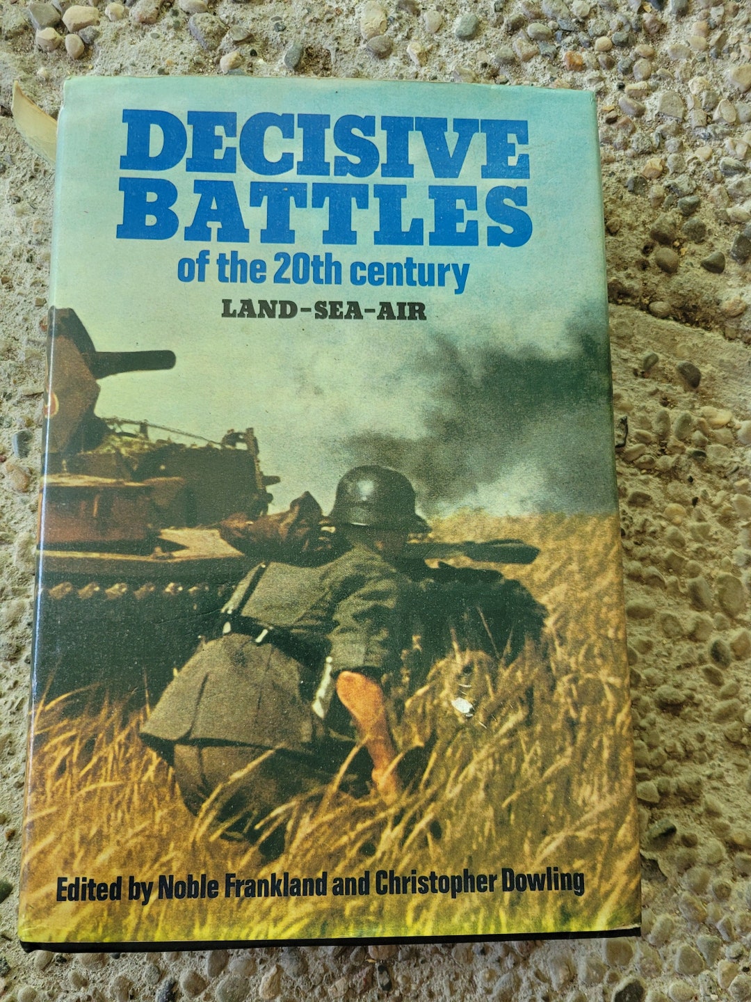 Vintage Book Decisive Battles of the 20th Century Land-sea-air Edited ...