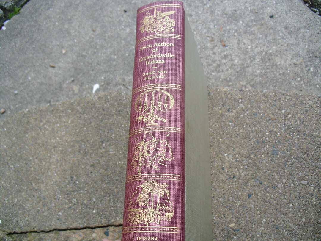 Seven Authors of Crawfordsville Indiana by Dorothy Ritter Russo and ...