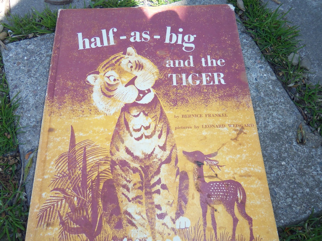 Half as Big and the Tiger by Bernice Frankel With Illustrations by ...