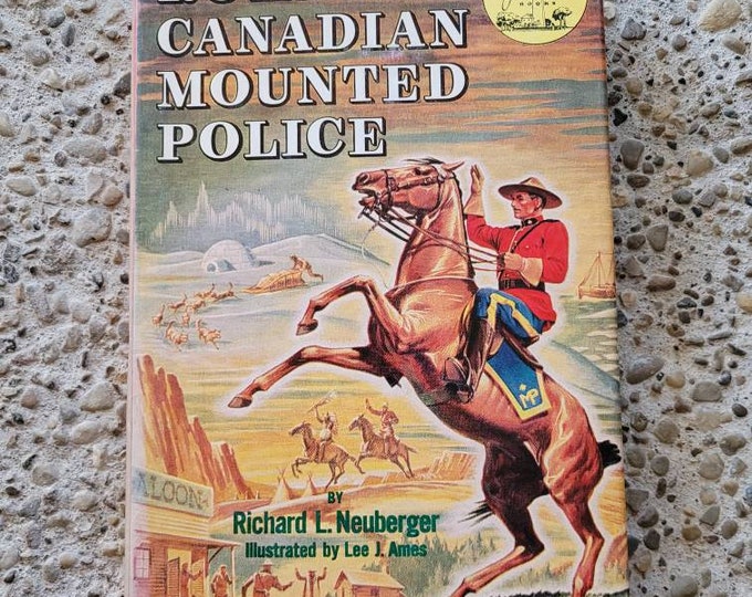 Vintage Book Royal Canadian Mounted Police by Richard L Neuberger ...