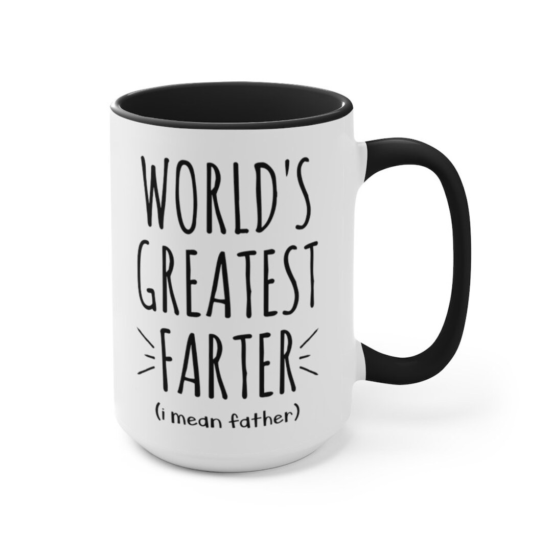 Worlds Greatest Farter Mug, Funny Fathers Day Mug, Worlds Best Farter ...