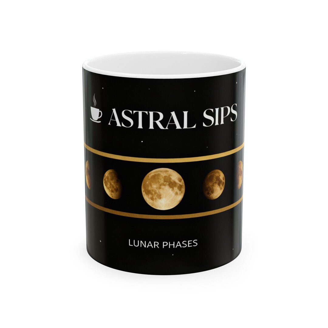 Ceramic Mug, ASTRAL SIPS, Moon Phases Mug, Celestial Coffee Cup, Cosmic ...