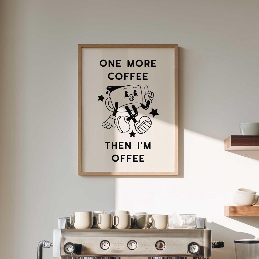 Funny Coffee Poster: Kitchen Wall Art Print (digital Download) - Etsy