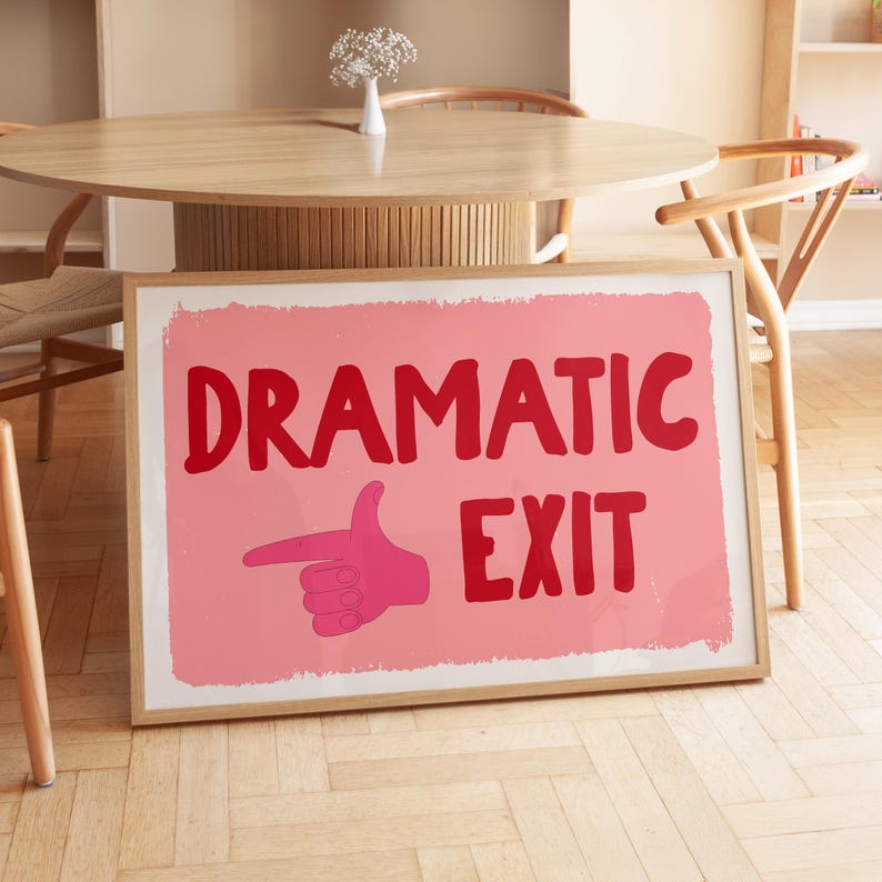 Dramatic Exit Print: Pink Dopamine Decor (printed and Shipped) - Etsy