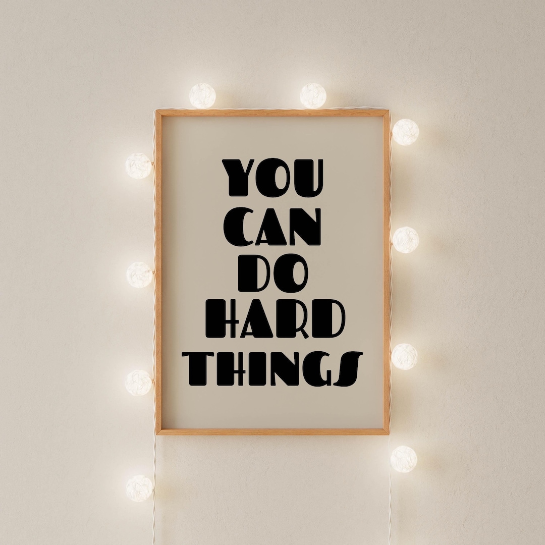 You Can Do Hard Things Printable Poster Motivational Digital Download ...