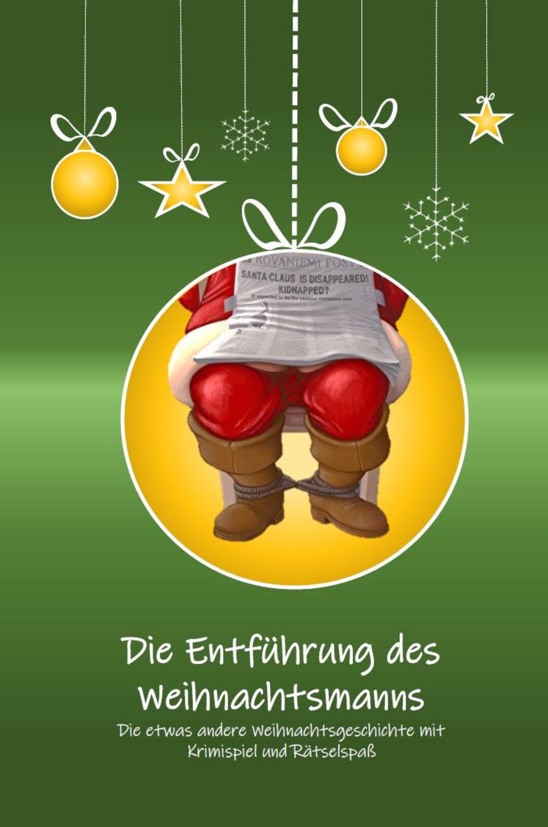 The Kidnapping of Santa Claus A Slightly Different Christmas Story With ...