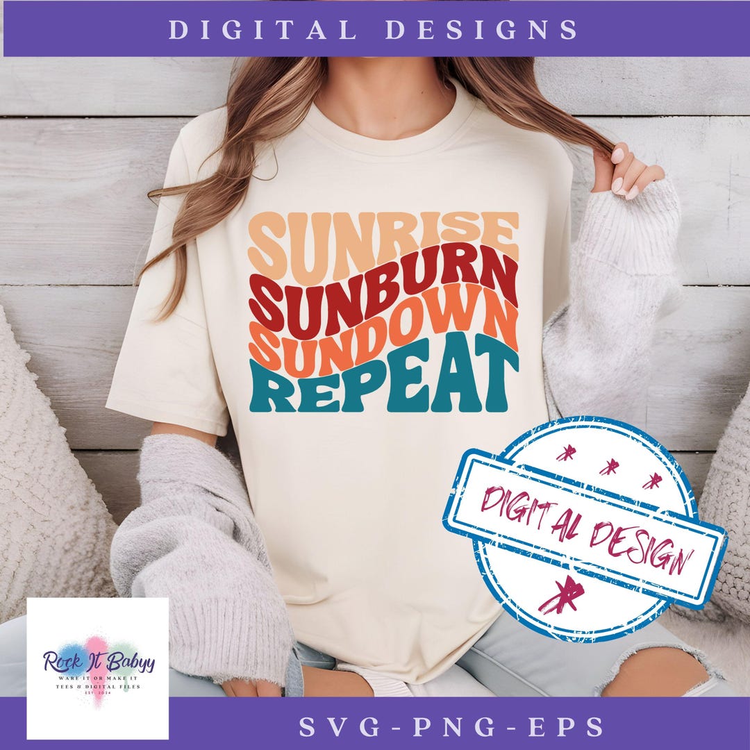 Sunrise Sunburn Sundown Repeat PNG SVG EPS, Summer Vibes Download for ...