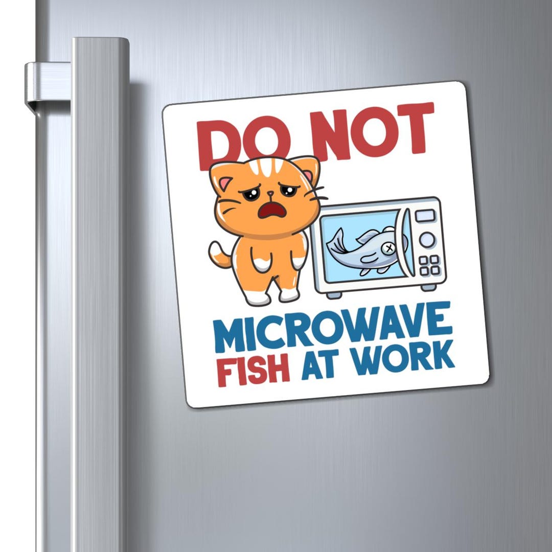 Humorous Kitchen Magnet - 'do Not Microwave Fish at Work' - Fun Office ...