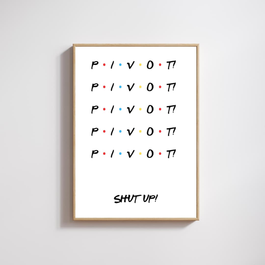 Friends TV Show Pivot Digital Prints Instant Download Wall Art Print - Etsy