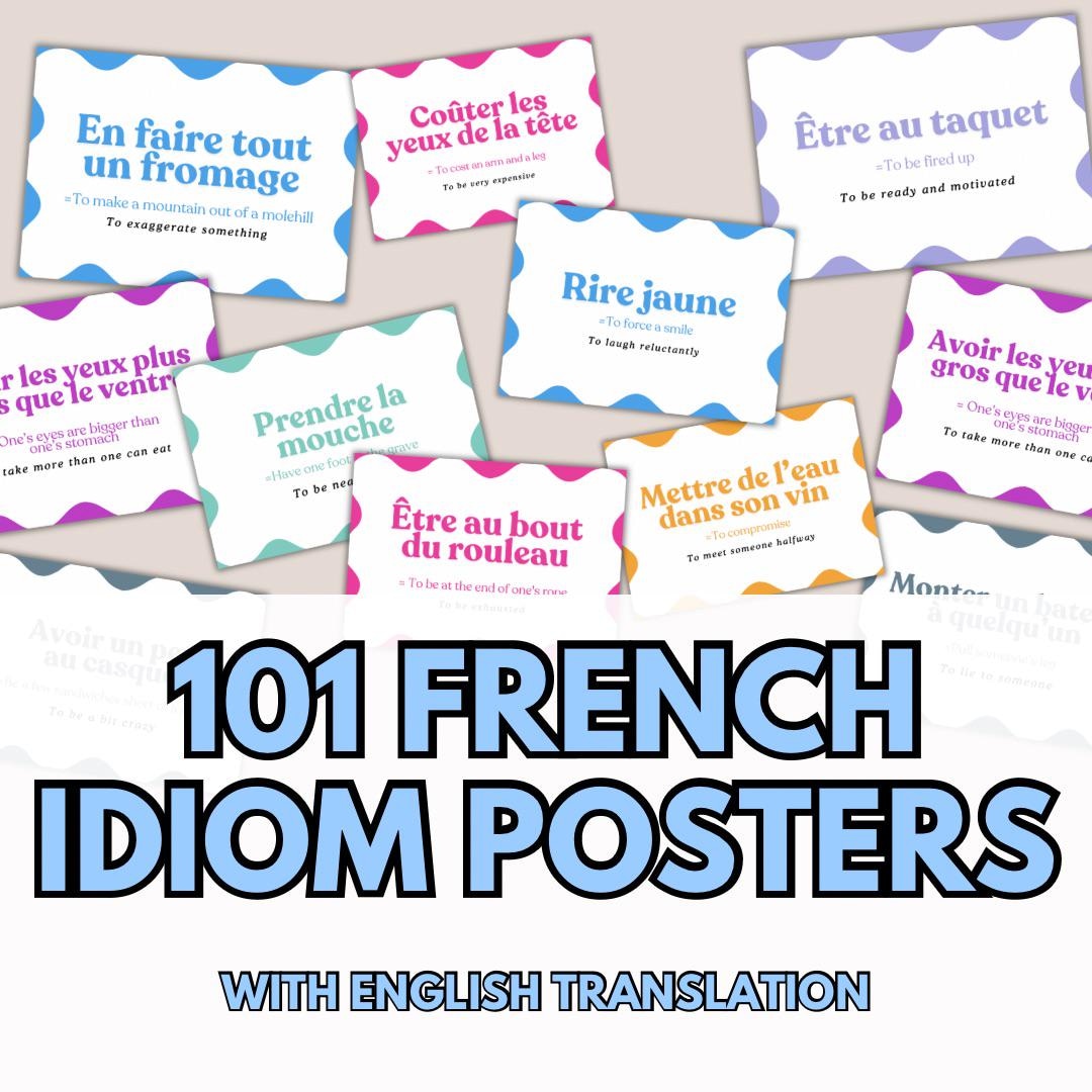 101 Printable French Classroom Posters - French Idiom Posters, Affiche ...