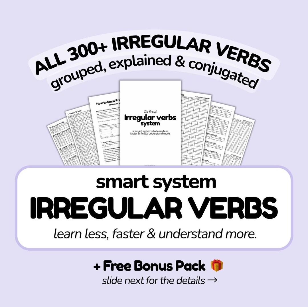The French IRREGULAR VERBS Smart SYSTEM: All 300+ Verbs Grouped by ...