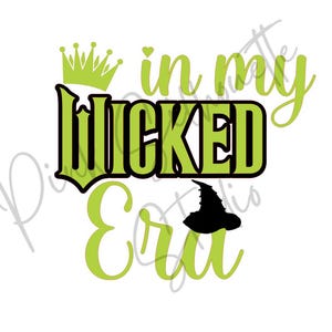 In My Wicked Era Svg, Wicked Movie, Wicked Musical Svg Png Files No ...