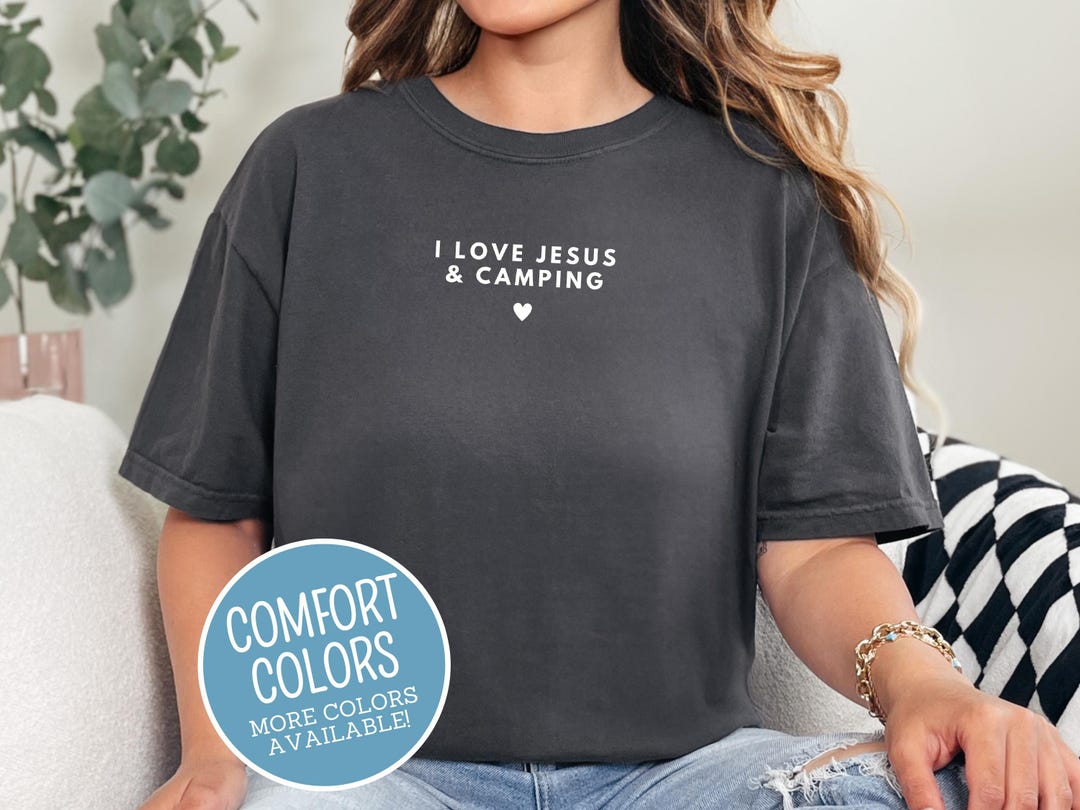 I Love Jesus and Camping Comfort Colors Shirt - Christian Nature Lover ...