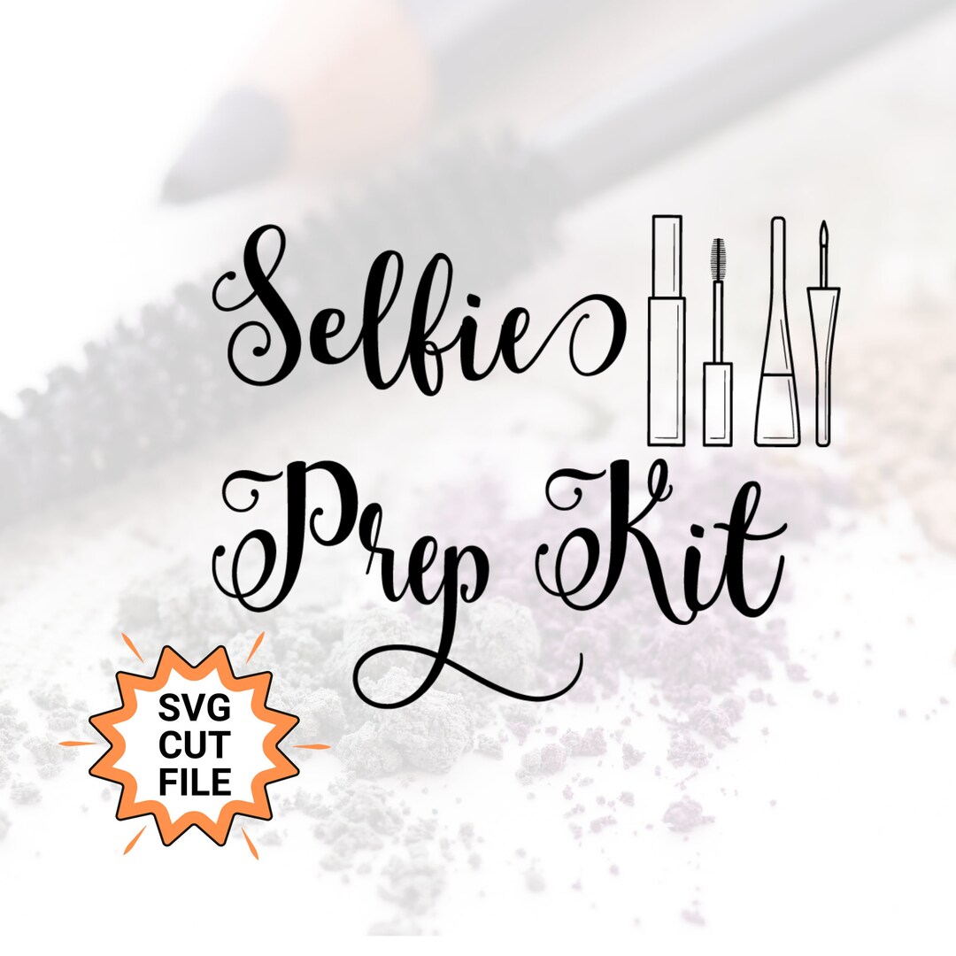 Selfie Prep Kit Svg for Cricut, Cosmetic Bag Svg, Makeup SVG Cut File ...