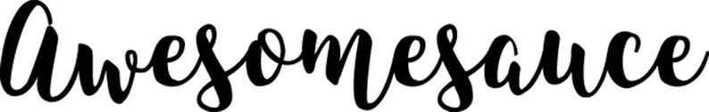 Awesomesauce SVG file for Cricut and other machines | Etsy