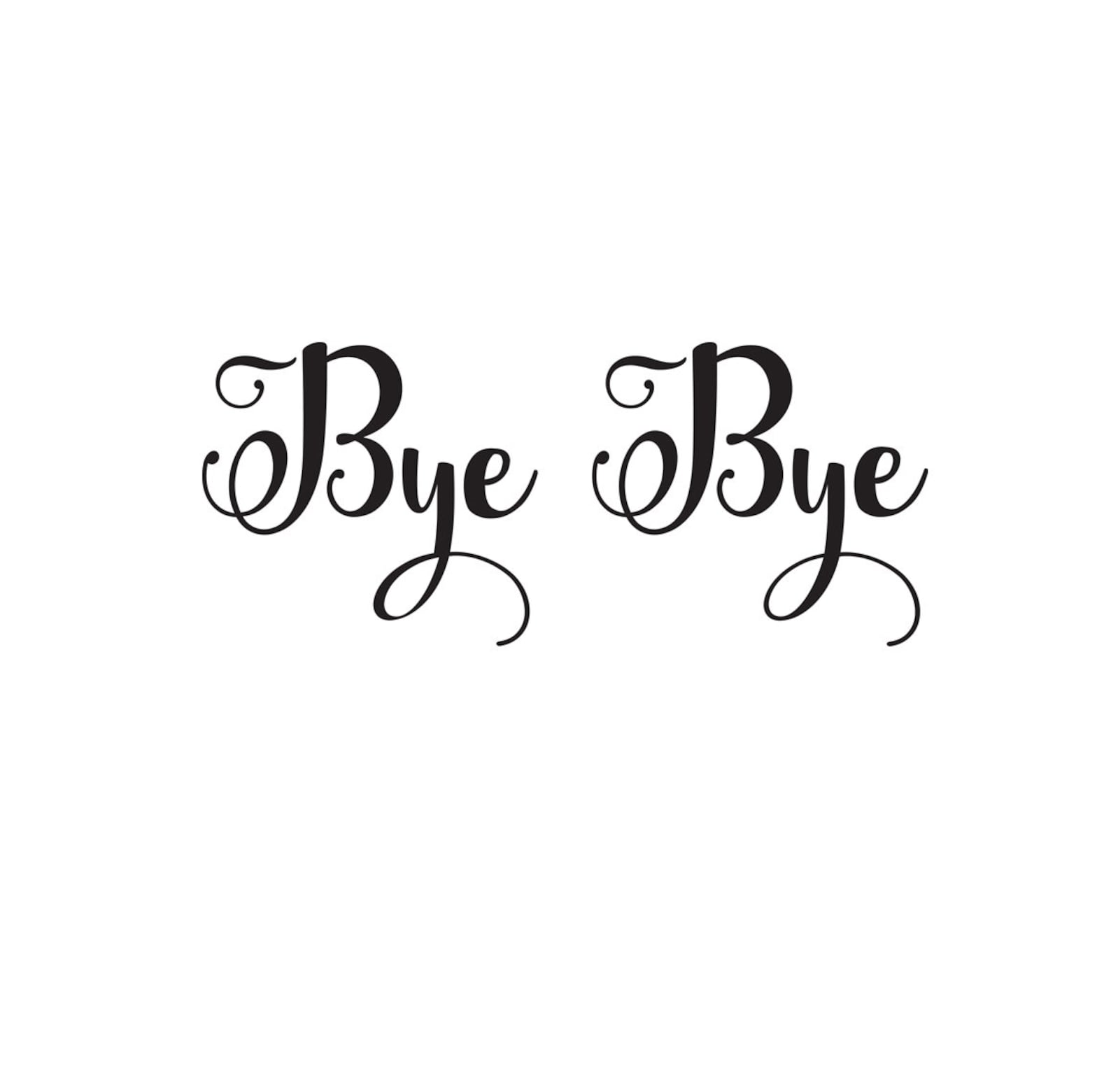 Bye Bye SVG File for Cricut Curvise Bye Bye SVG for - Etsy