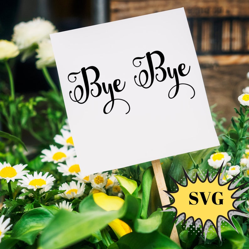 Bye Bye SVG File for Cricut Curvise Bye Bye SVG for - Etsy