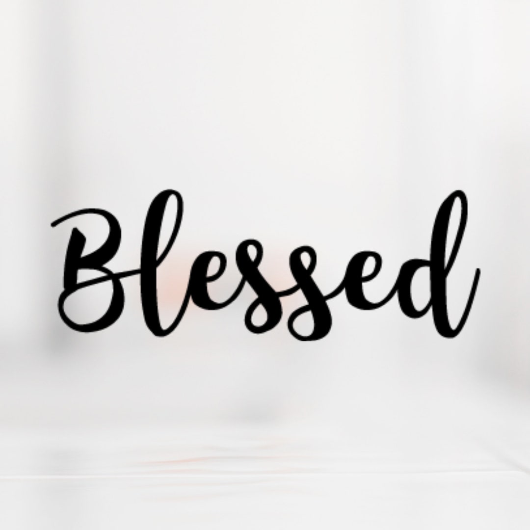 Blessed SVG, Religious Script SVG Cut File, Inspirational Script SVG ...