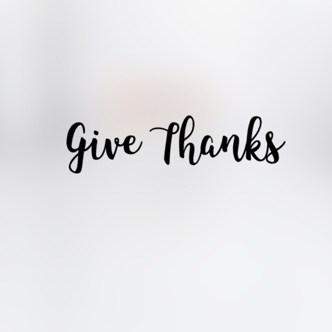Give Thanks Script SVG File for Thanksgiving - Etsy
