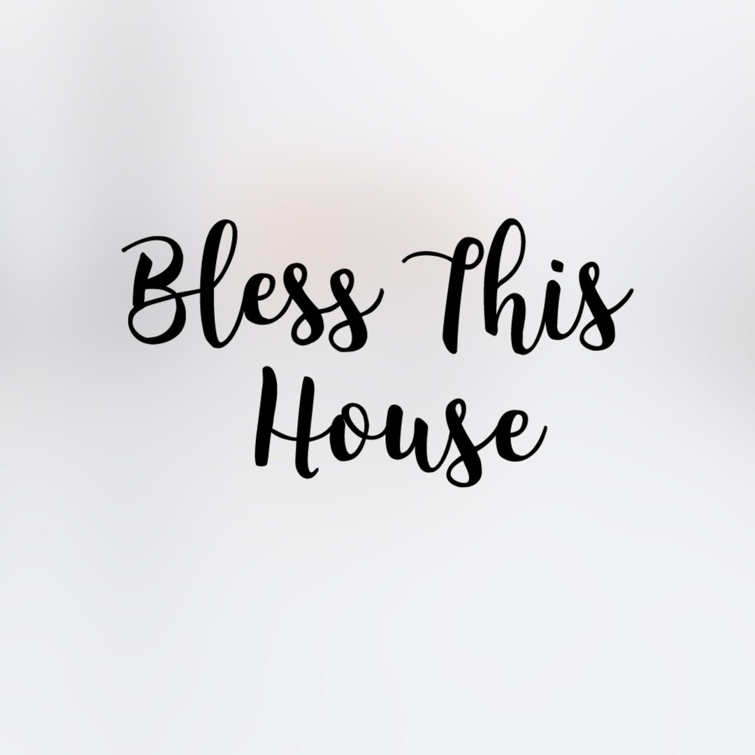 Bless This House Script Svg Cut File, Diy Housewarming Gift, Diy Gift ...
