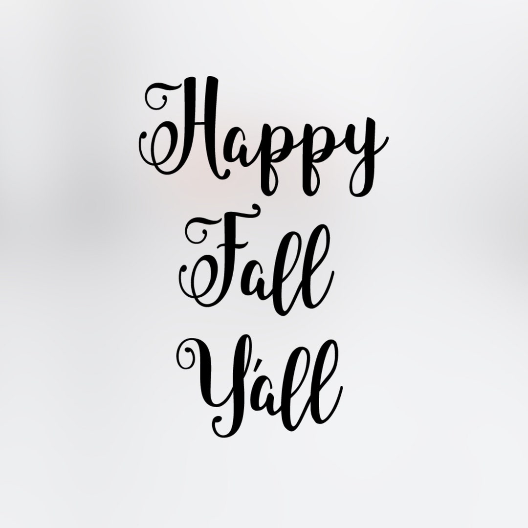 Happy Fall Y'all Cursive SVG File for Electronic Cutting Machines - Etsy
