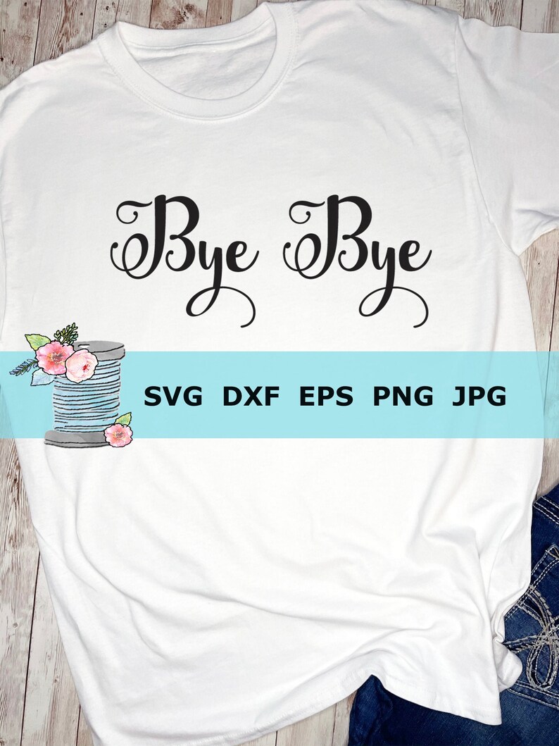 Bye Bye SVG File for Cricut Curvise Bye Bye SVG for - Etsy