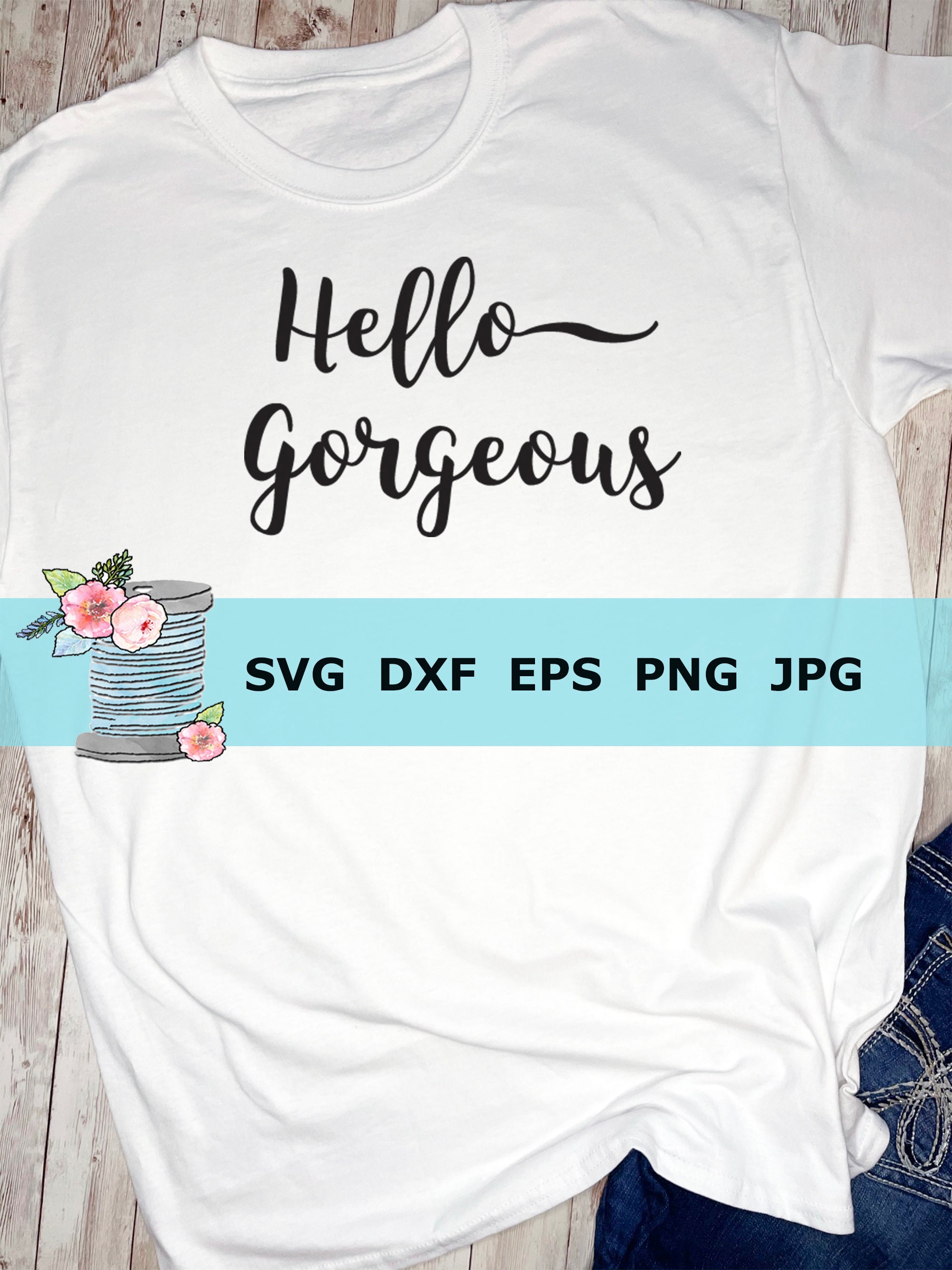 Hello Gorgeous Svg Hello Gorgeous Cursive SVG Cut File Diy | Etsy Canada