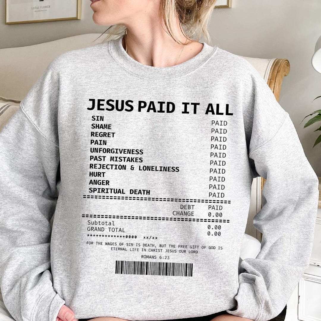 Jesus Paid It All Receipt Hoodie, Bible Verse Hoodie, Trendy Christian ...