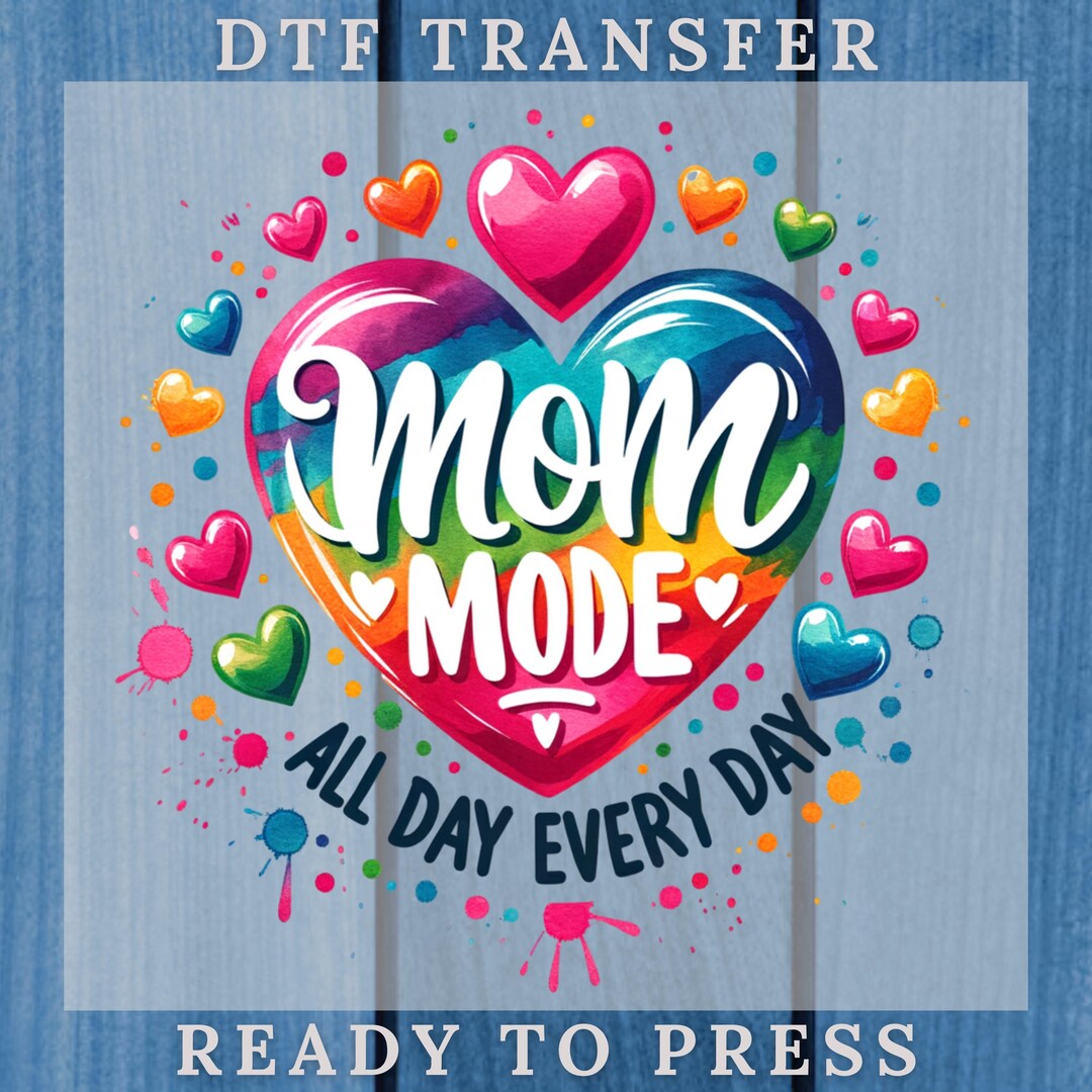 Mom Mode on DTF Transfer, Cute Bow Print, Ready to Press, DIY Mom Life ...