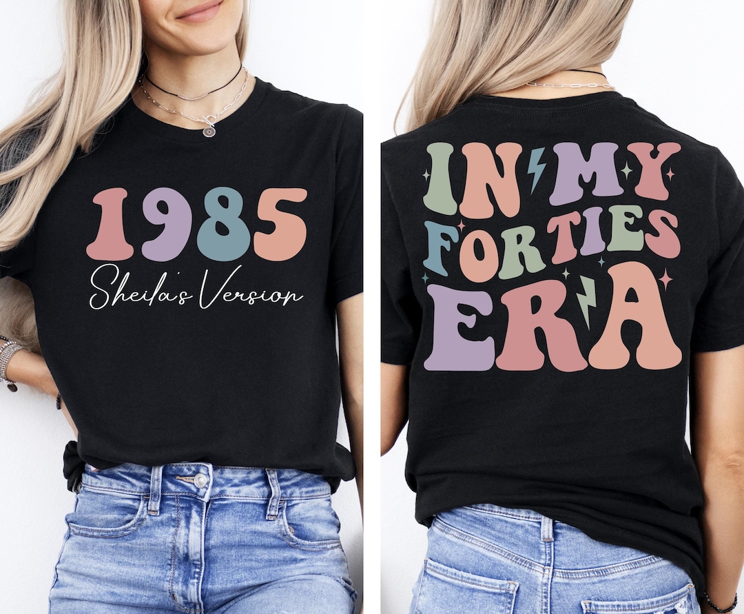 Custom in My Forties Era SVG, 40th Birthday Shirt (digital Download) - Etsy