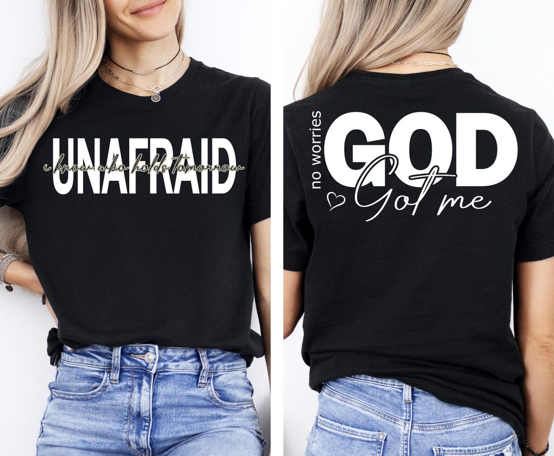 Unafraid God Got Me Christian Tee, Spiritual Design (SVG PNG) - Etsy