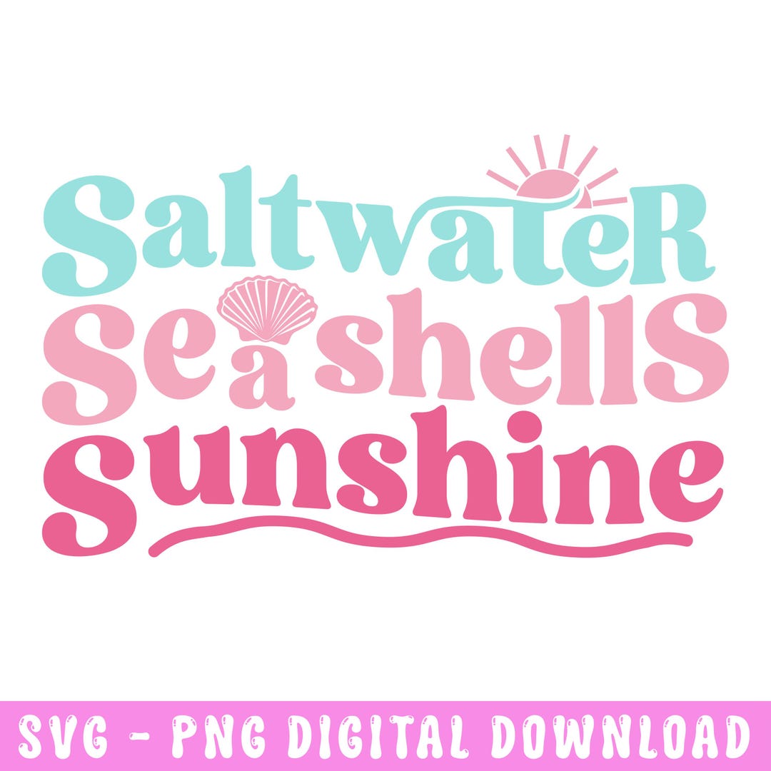 Saltwater Seashells Sunshine SVG PNG, Summer Beach Design (digital ...
