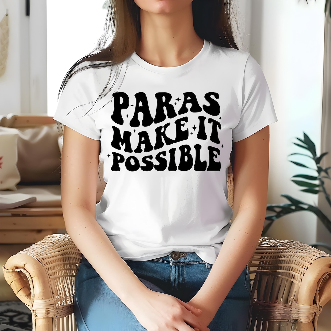 Paras Make It Possible SVG, Paraprofessional Gift (digital Download) - Etsy