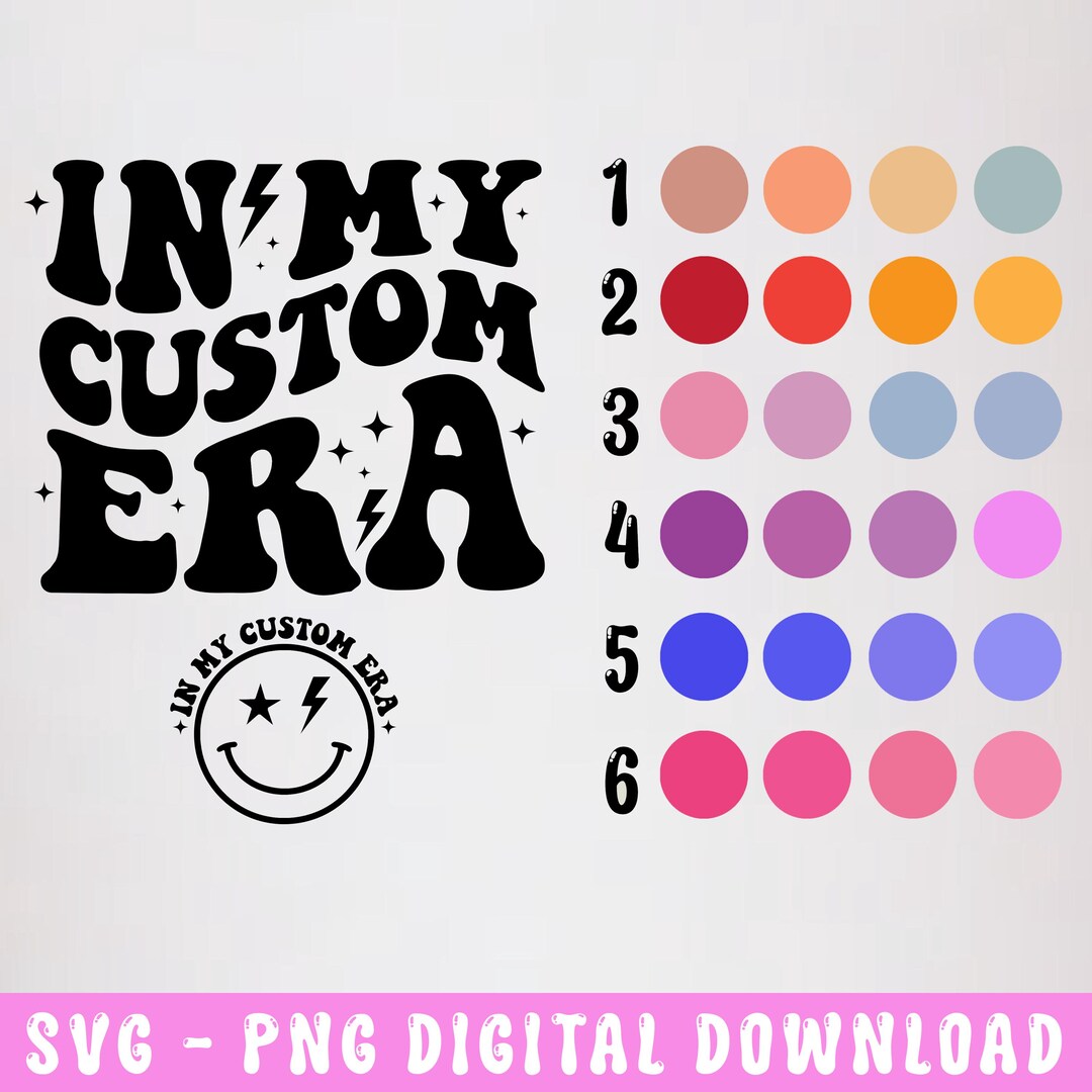 In My Custom Era Svg Png, Trendy Shirt Design (digital Download) - Etsy