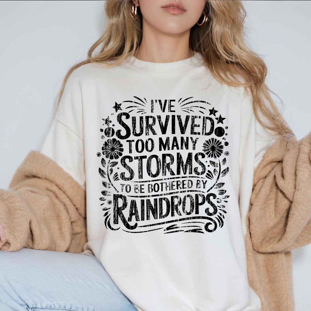 Survived Storms Motivational Quote SVG PNG (digital Download) - Etsy